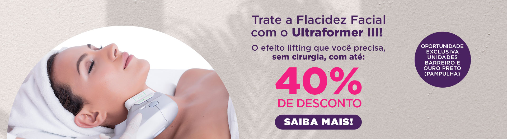 Campanha Ultraformer III - MyBeleza